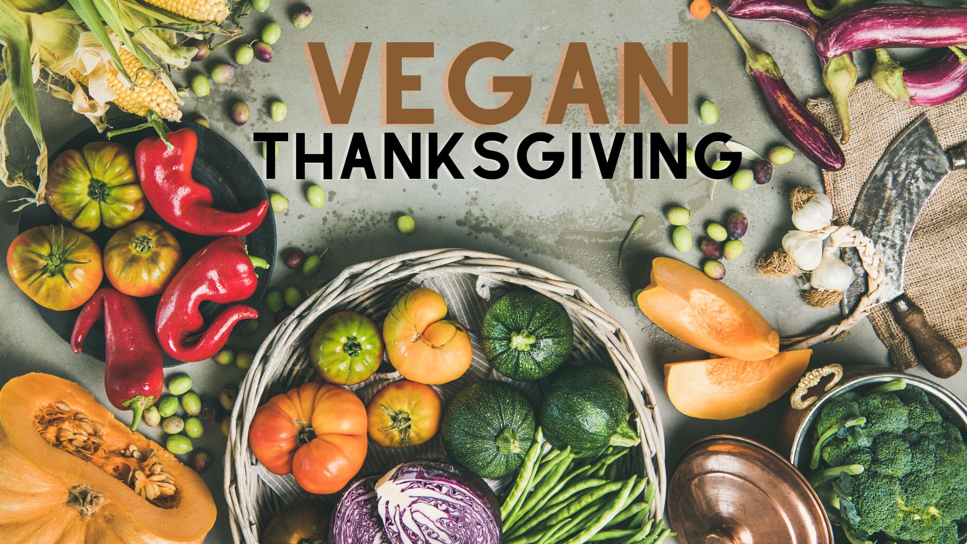 Tips for a Vegan Thanksgiving - Vegetarian Society of South Jersey